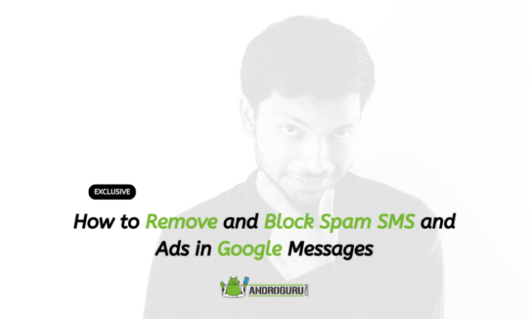 How to Remove and Block Spam SMS, Ads in Google Messages