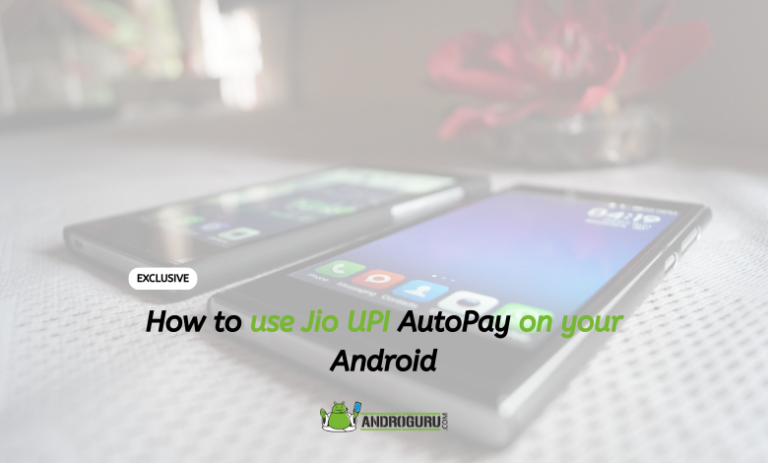 How to use Jio UPI AutoPay on your Android device - androguru