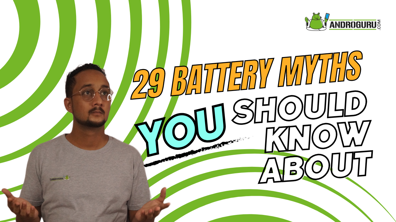 29 Common Misconceptions about Your Android Smartphone